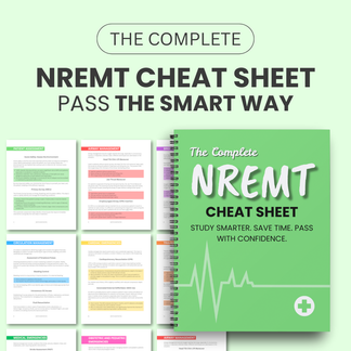 The Complete NREMT Cheat Sheet – EmtStudentNotes